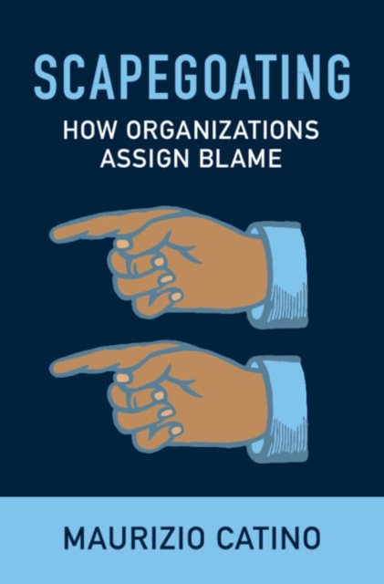 Scapegoating: How Organizations Assign Blame - Opracowanie zbiorowe ...
