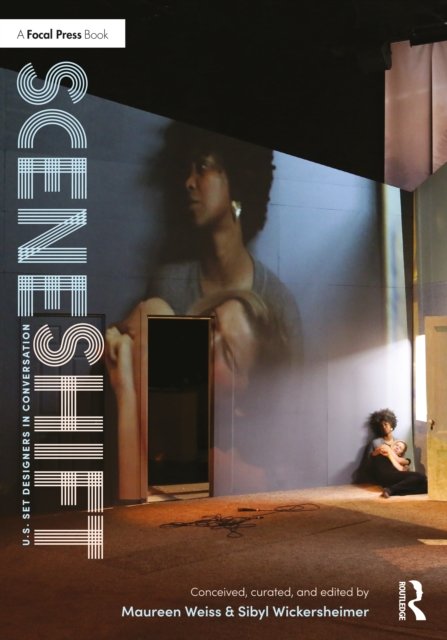 Scene Shift. U.S. Set Designers in Conversation - Maureen Weiss ...
