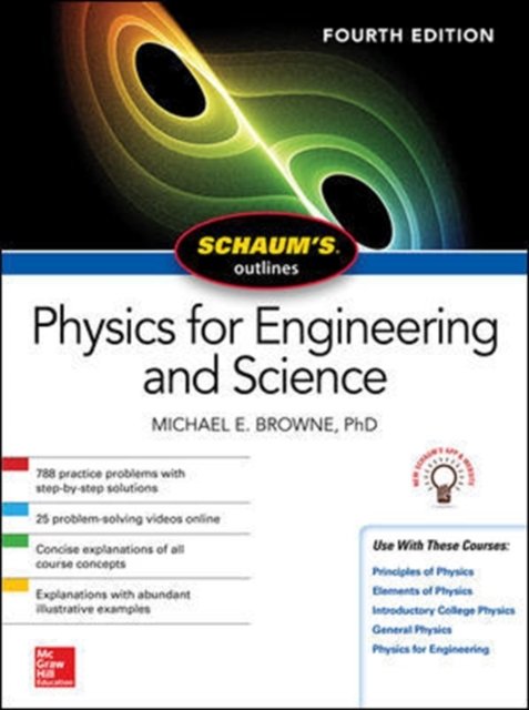 Schaums Outline of Physics for Engineering and Science. Fourth Edition ...