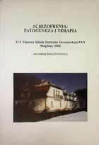 Schizofrenia patogeneza i terapia - Opracowanie zbiorowe | Książka w Empik