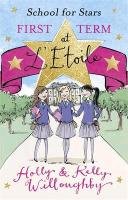 School for Stars: First Term at L'Etoile - Willoughby Holly | Książka w ...