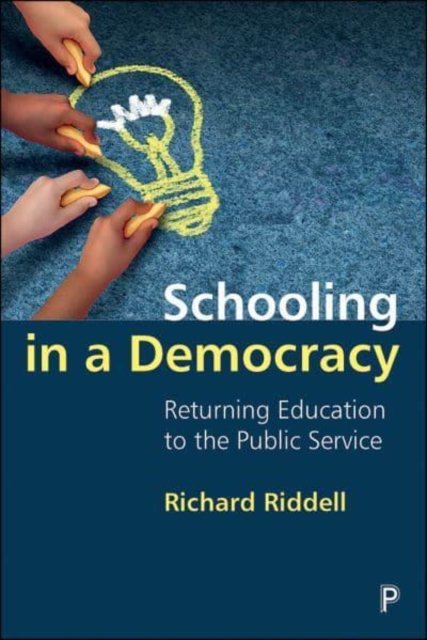 Schooling in a Democracy: Returning Education to the Public Service ...