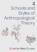 Schools and Styles of Anthropological Theory - Candea Matei | Książka w ...