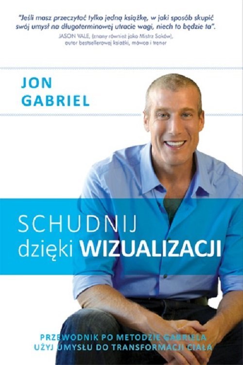 Schudnij dzięki wizualizacji - Gabriel Jon | Książka w Empik