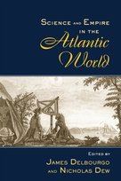 Science and Empire in the Atlantic World - Opracowanie zbiorowe ...