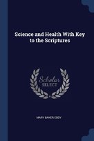 Science and Health with Key to the Scriptures - Mary Baker Eddy | Książka w Empik