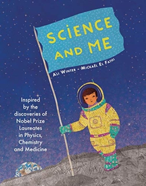 Science and Me Inspired by the Discoveries of Nobel Prize Laureates in ...