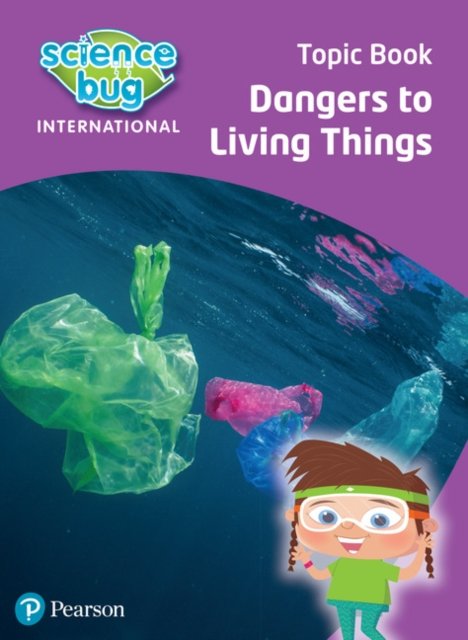 Science Bug: Dangers to living things Topic Book - Herridge Deborah ...