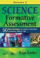 Science Formative Assessment, Volume 2: 50 More Strategies for Linking ...