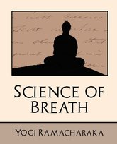 Science of Breath (New Edition) - Ramacharaka Ramacharaka Yogi | Książka w Empik