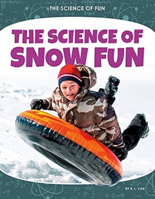 Science of Fun: The Science of Snow Fun - R.L. Van | Książka w Empik