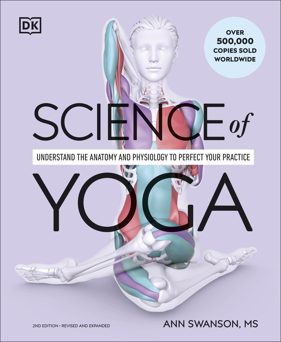 Science of Yoga: Understand the Anatomy and Physiology to Perfect Your ...