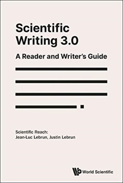 Scientific Writing 3.0: A Reader And Writers Guide - Justin Lebrun ...