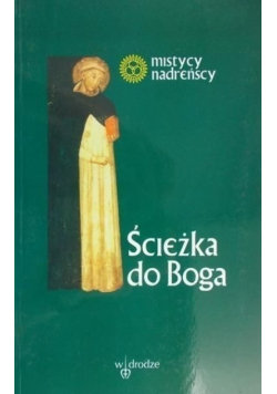 Ścieżka do Boga Wybór pism - Wydawnictwo W drodze | Książka w Empik