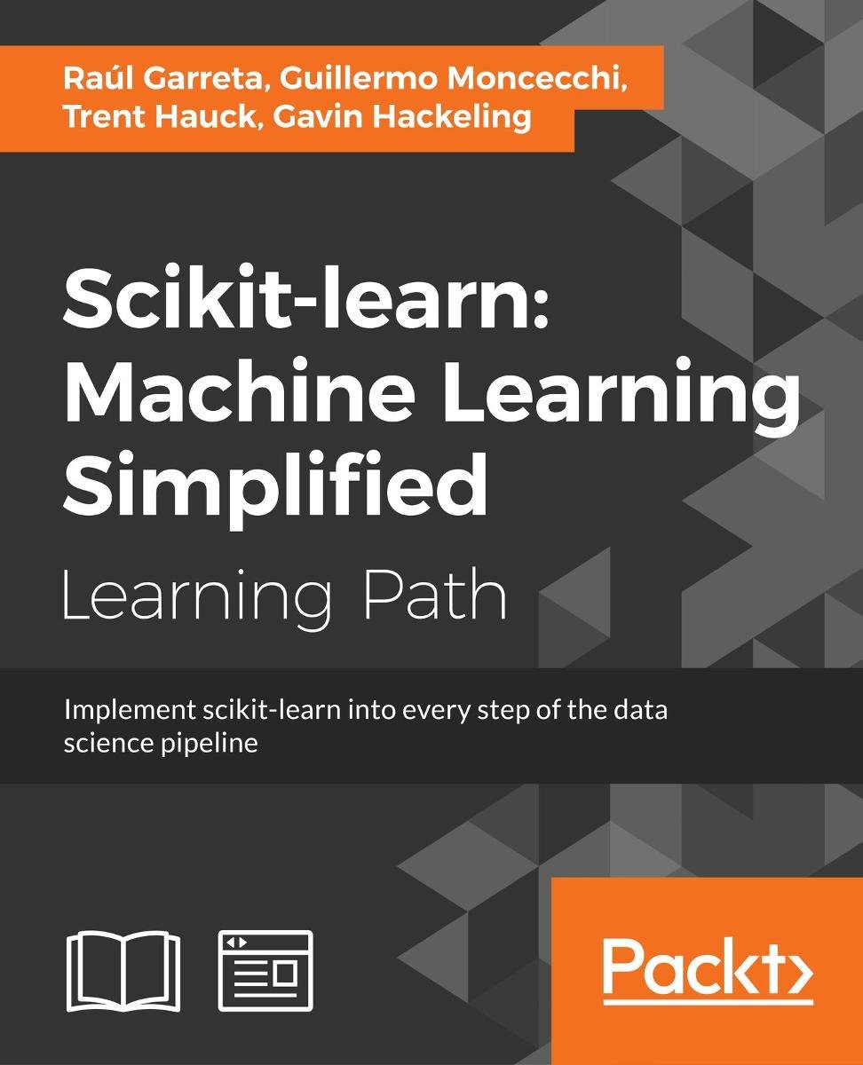 scikit-learn : Machine Learning Simplified - Raul Garreta | Ebook Sklep ... scikit-learn : Machine Learning Simplified - Raul Garreta | Ebook Sklep ...
