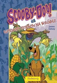 Scooby-Doo! i upiorny strach na wróble - Gelsey James | Książka w Empik