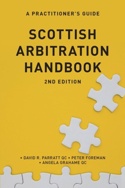 Scottish Arbitration Handbook: A Practitioners Guide - Opracowanie ...