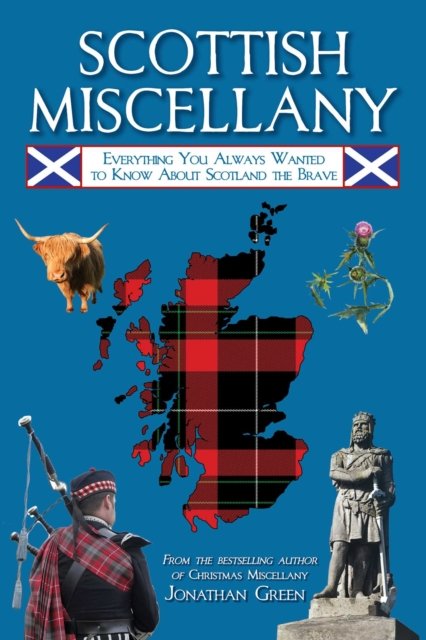 Scottish Miscellany: Everything You Always Wanted to Know About ...