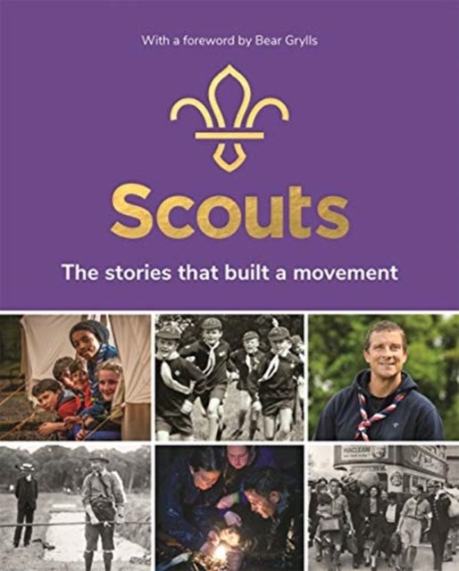Scouts. The Stories That Built a Movement - Opracowanie zbiorowe ...