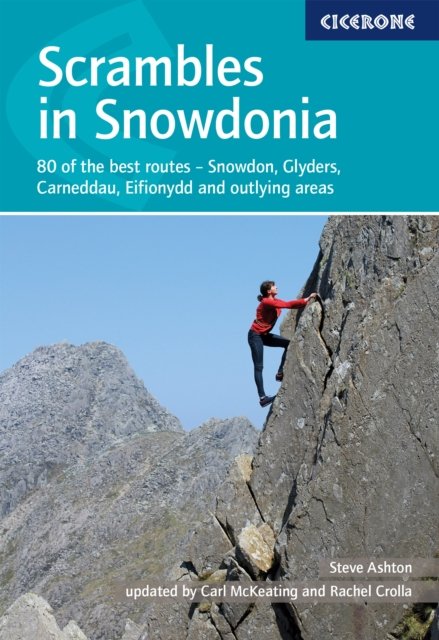 Scrambles in Snowdonia: 80 of the best routes - Snowdon, Glyders ...