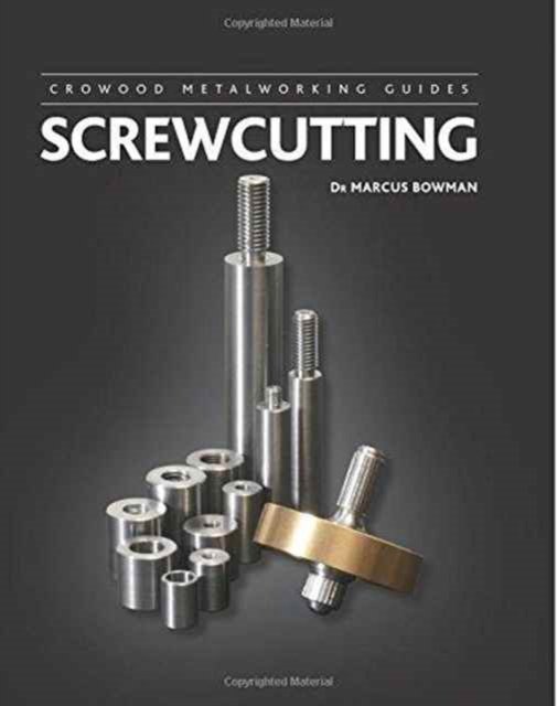 Screwcutting - Marcus Bowman | Książka w Empik