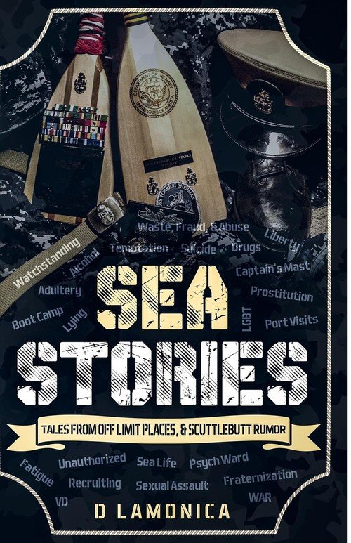 Sea Stories, Tales from Off Limit Places & Scuttlebutt Rumor - Lamonica ...
