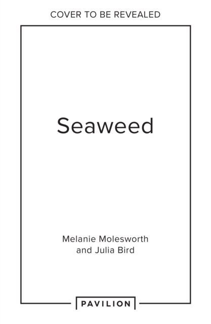 Seaweed: Foraging, Collecting, Pressing - Harpercollins Publishers ...