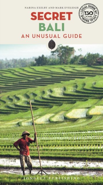 Secret Bali: An Unusual Guide - Opracowanie zbiorowe | Książka w Empik