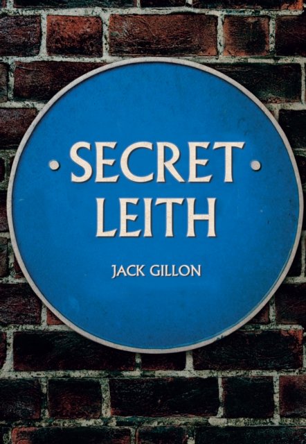 Secret Leith - Jack Gillon | Książka w Empik