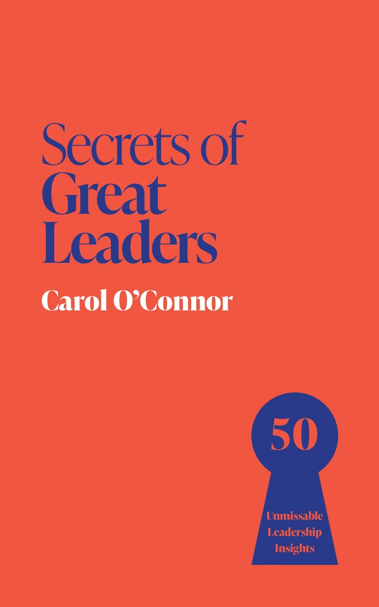 Secrets of Great Leaders: 50 Ways to Make a Difference - O'Connor Carol ...