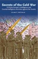 Secrets of the Cold War: US Army Europe's Intelligence and ...