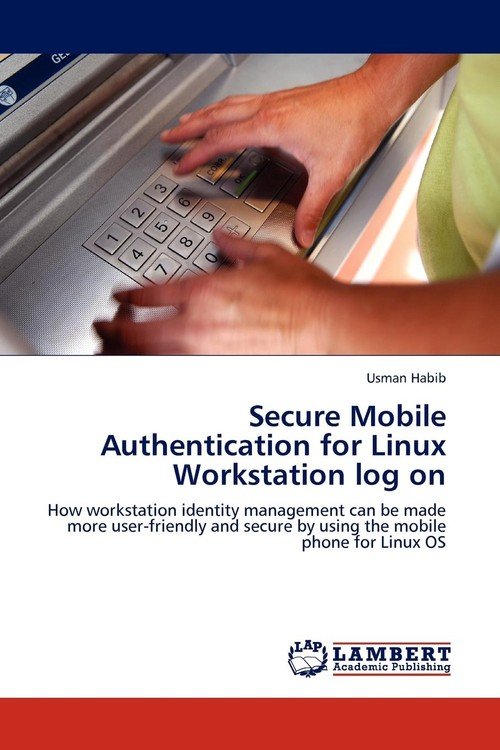 Secure Mobile Authentication for Linux Workstation log on - Habib Usman ...