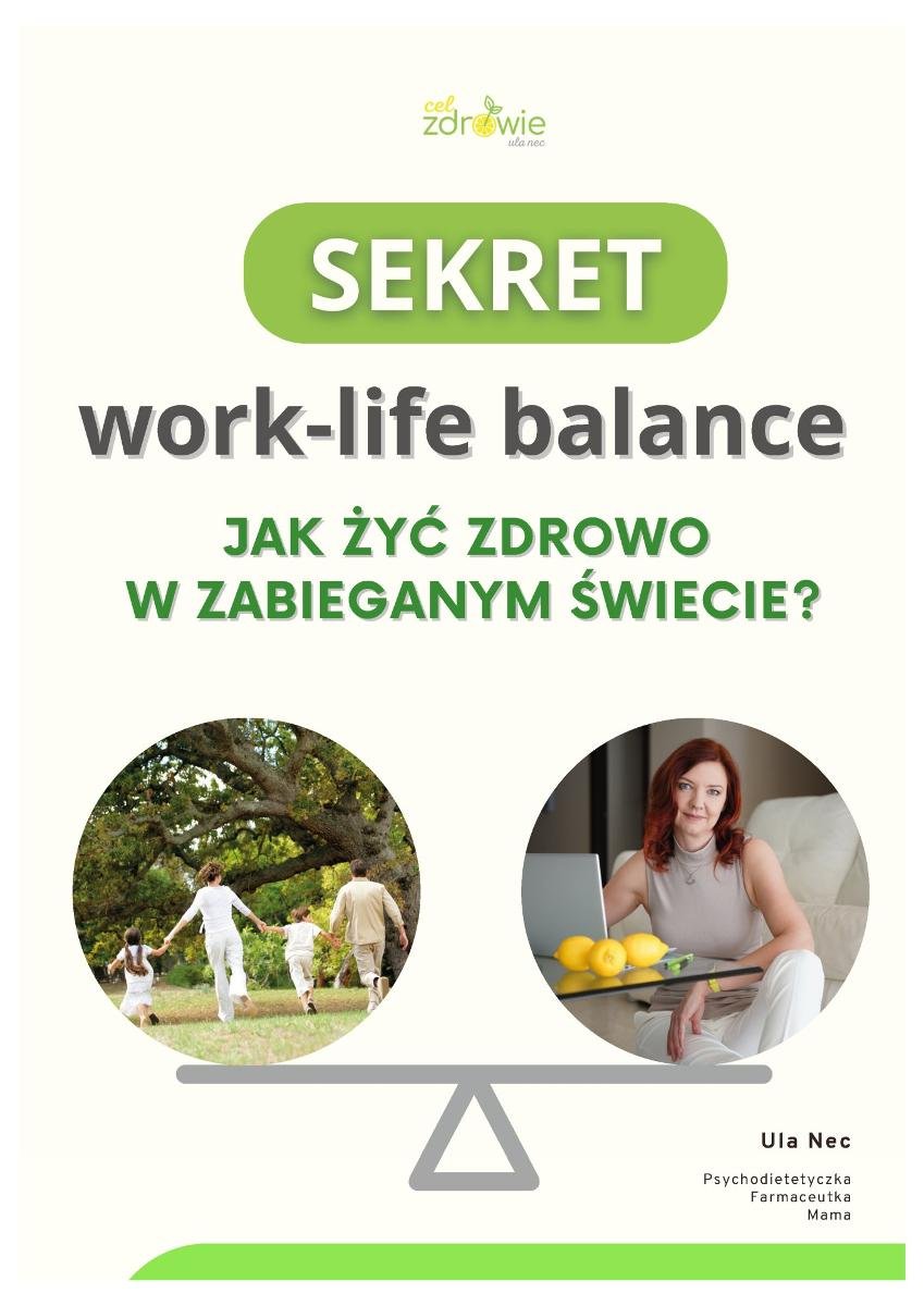 Sekret work-life balance. Jak żyć zdrowo w zabieganym świecie? - ebook PDF - Urszula Nec | Ebook ...