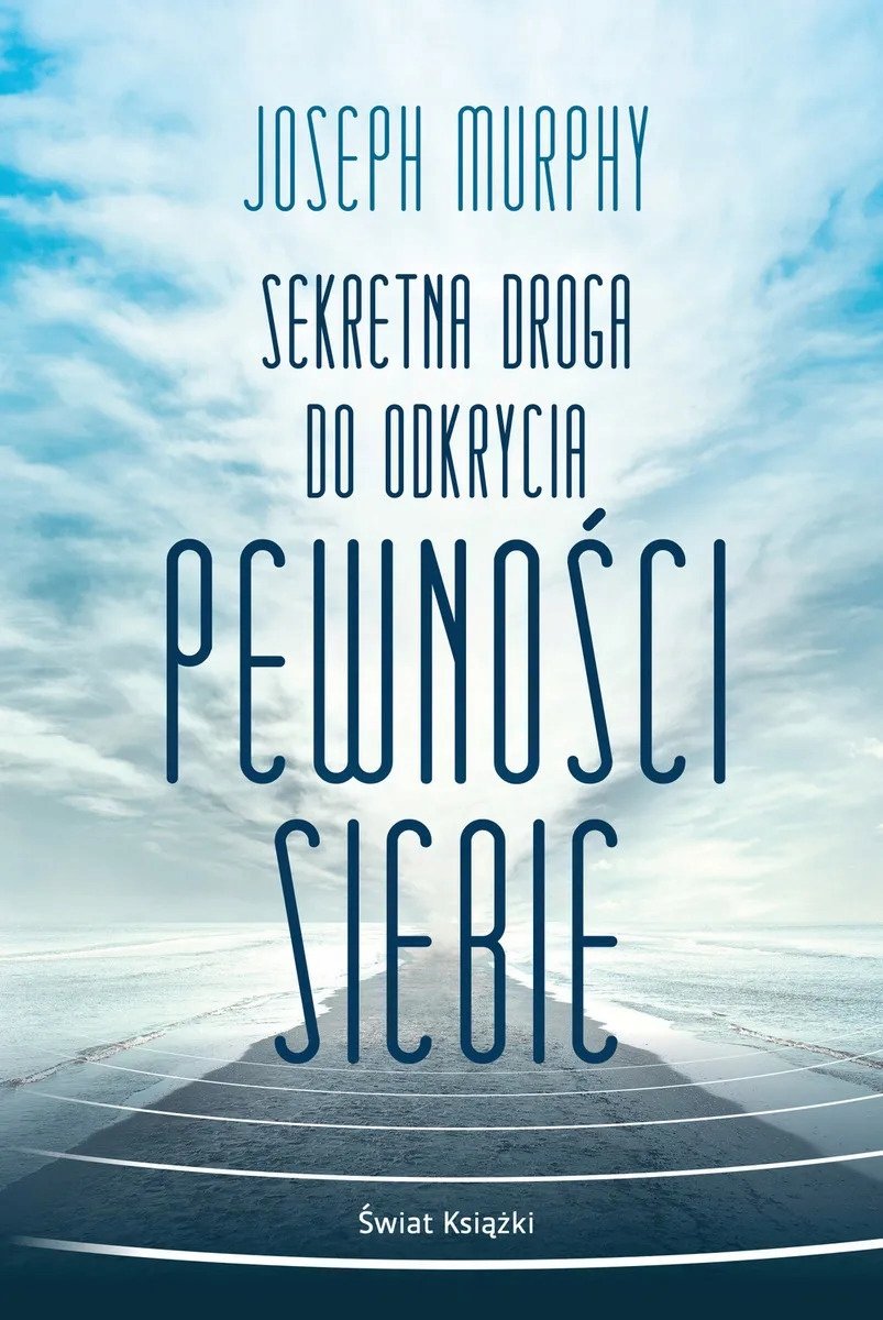Sekretna droga do odkrycia pewności siebie (pocket) - Dr. Joseph Murphy ...