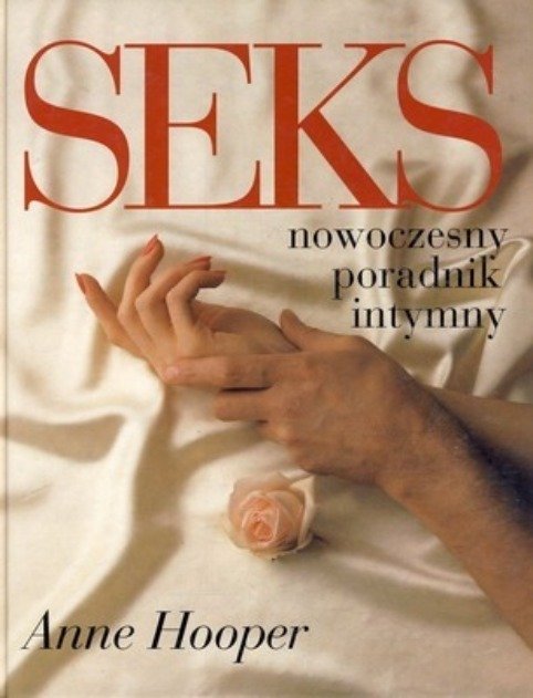 Seks Nowoczesny poradnik intymny - Hooper Anne | Książka w Empik