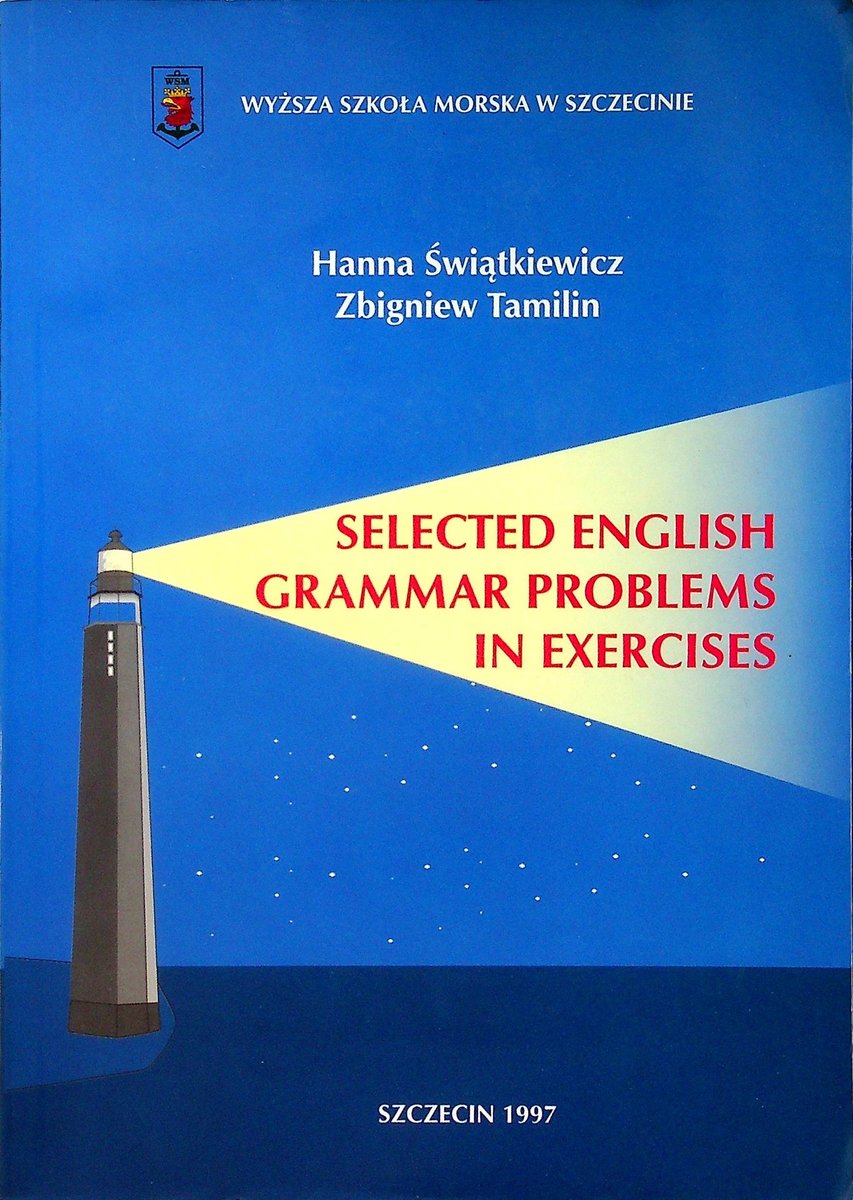 Selected English Grammar Problems in Exercises - Opracowanie zbiorowe ...