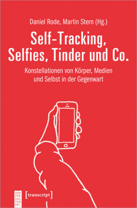 Self-Tracking, Selfies, Tinder und Co. - Transcript Verlag | Książka w ...