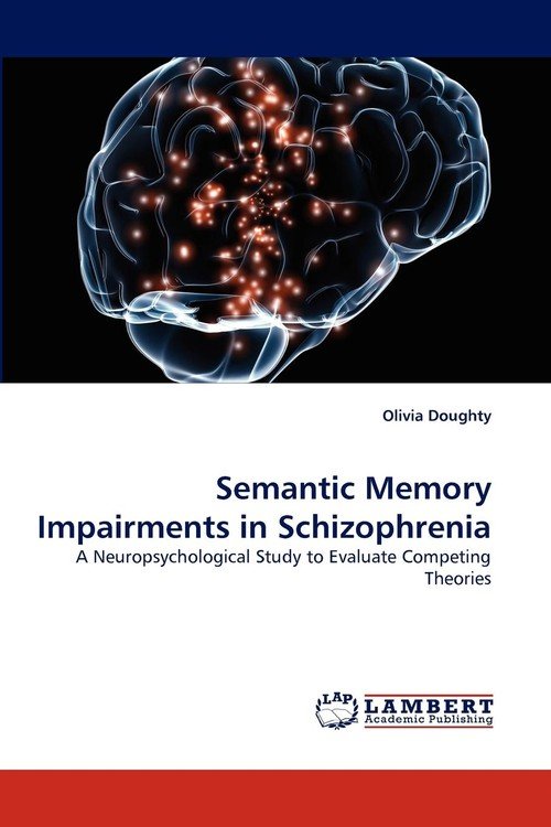 Semantic Memory Impairments in Schizophrenia - Doughty Olivia | Książka ...