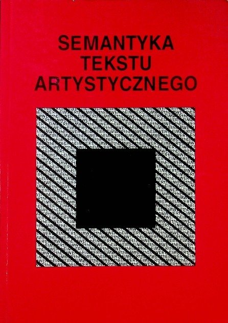 Semantyka tekstu atystycznego - Pajdzińska Anna | Książka w Empik