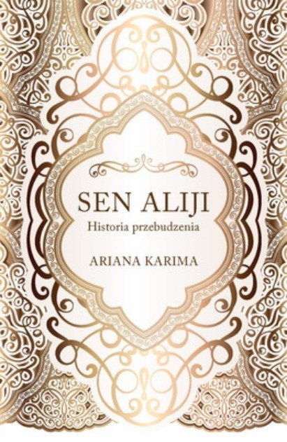 Sen aliji historia przebudzenia - Ariana Karima | Książka w Empik