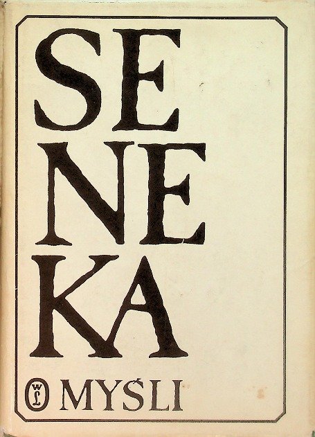 Seneka Myśli - Seneka Lucjusz Anneusz | Książka w Empik