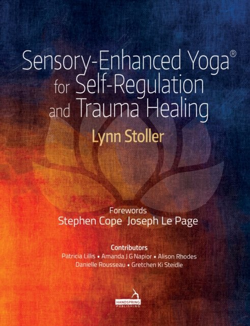 Sensory-Enhanced Yoga (R) for Self-regulation and Trauma Healing - Carolyn Stoller | Książka w Empik