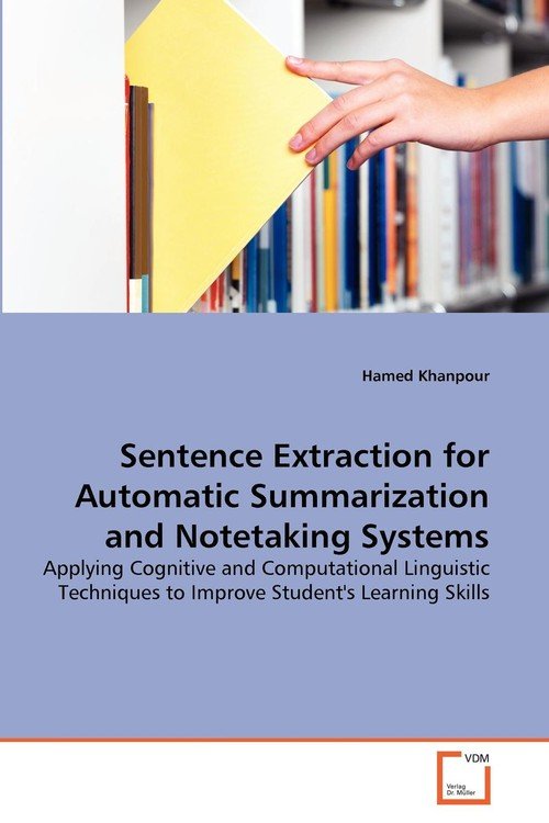 Sentence Extraction For Automatic Summarization And Notetaking Systems