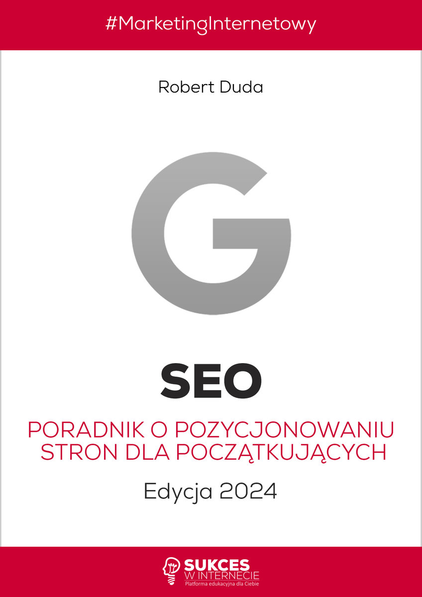 SEO. Poradnik o pozycjonowaniu stron dla początkujących. Edycja 2024 - Duda Robert | Książka w Empik