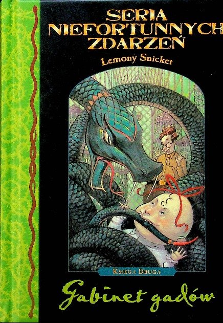 Seria niefortunnych zdarzeń Księga 2 Gabinet gadów - W opisie | Książka ...
