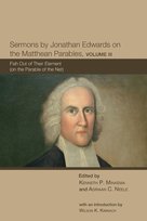 Sermons by Jonathan Edwards on the Matthean Parables, Volume 3 - Wipf ...