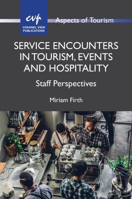 Service Encounters in Tourism, Events and Hospitality: Staff ...