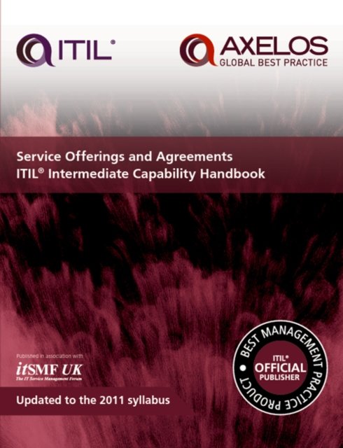 Service offerings and agreements: ITIL 2011 intermediate capability handbook (pack of 10 ...