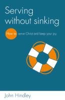 Serving Without Sinking - Hindley John | Książka w Empik