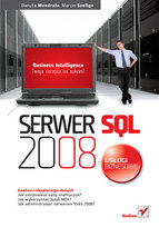 Serwer SQL 2008. Usługi Biznesowe. Analiza i Eksploracja Danych - Mendrala Danuta | Książka w Empik
